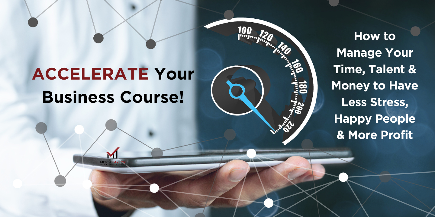 Accelerate Your Business Course - Mitch Taylor